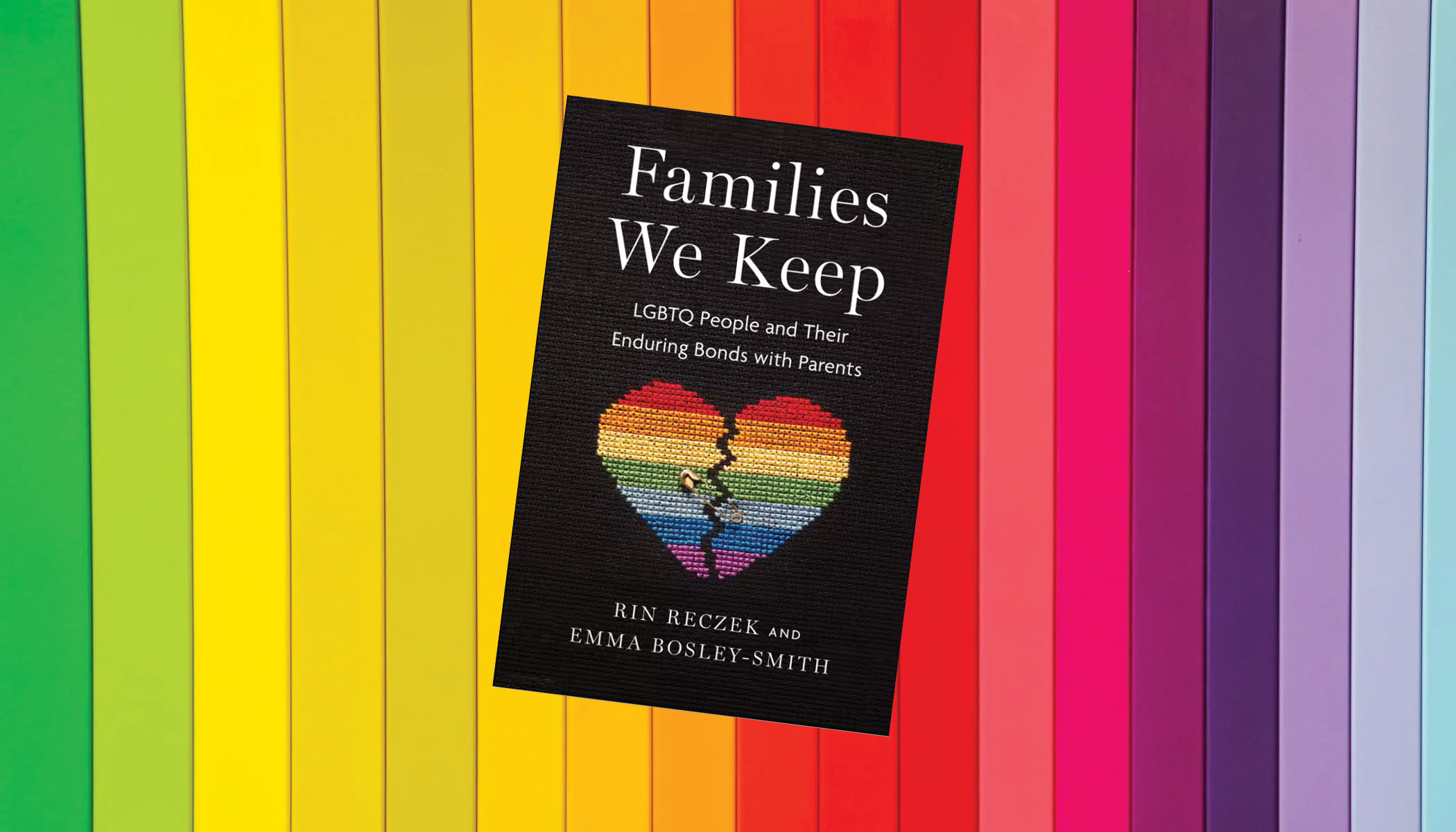 Why LGBTQ Adults Keep In Touch With Rejecting Parents - Wesley Cullen ...